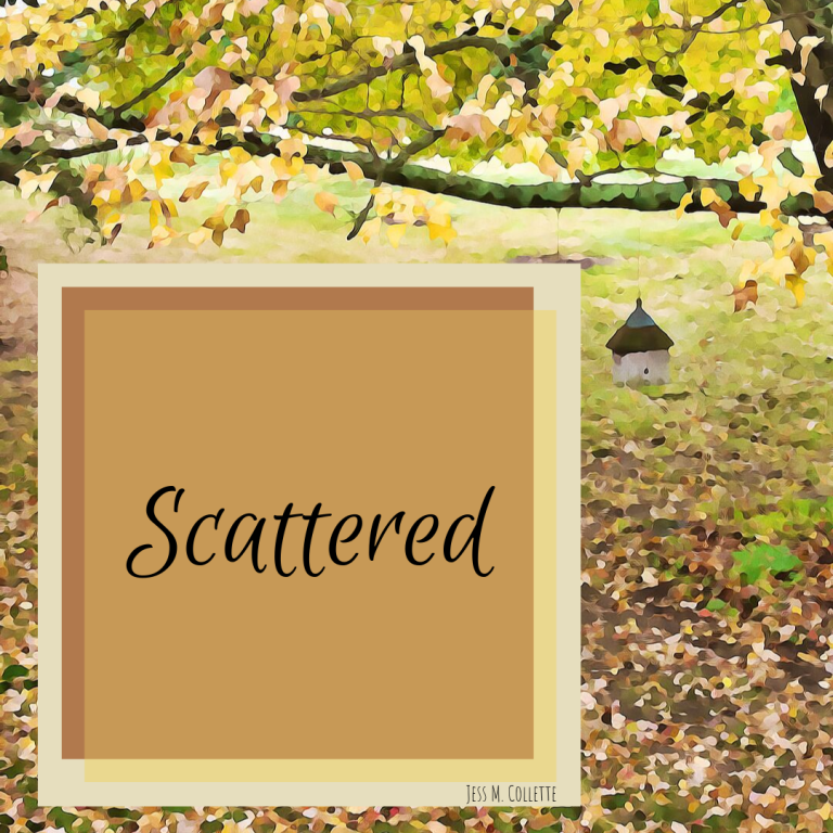 Scattered – Jessica M. Collette