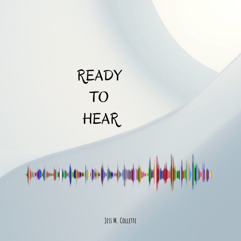 Ready to Hear – Jessica M. Collette