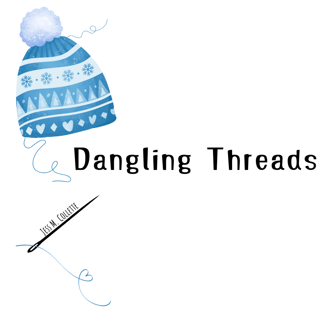Dangling Threads – Jessica M. Collette